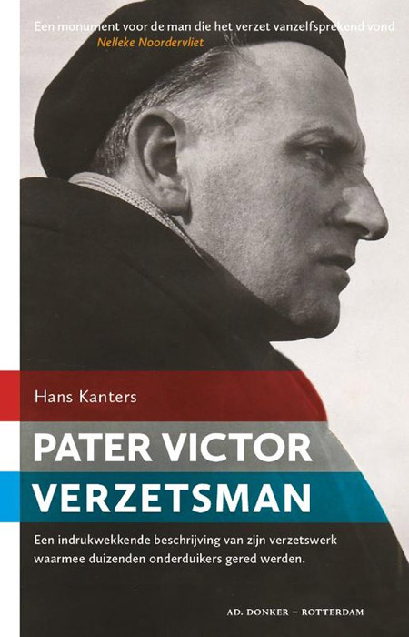 Pater Victor en het katholieke verzet tijdens de Tweede Wereldoorlog ...